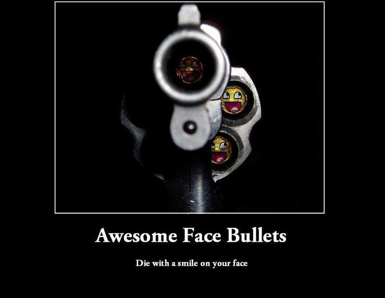 AWsome face bullets