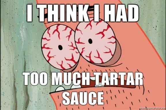 Patrick and tartar sauce